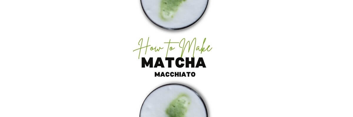 Matcha Macchiato Recipe: Your New Morning Obsession – Nio Teas